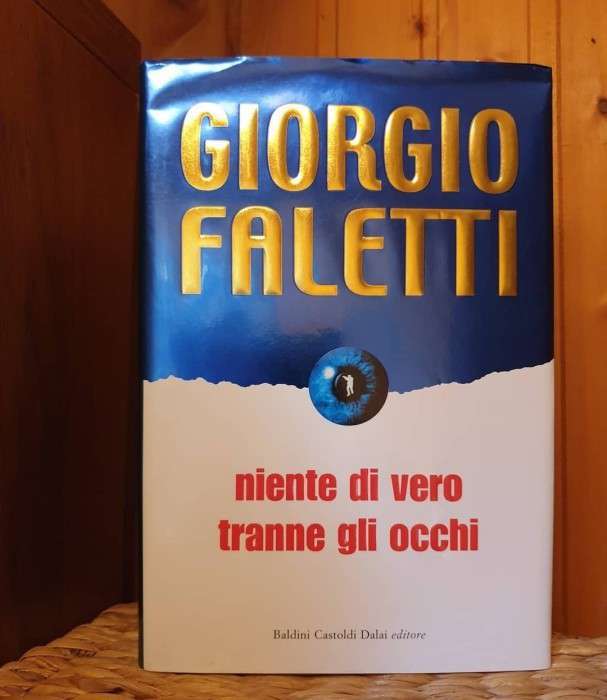 Niente di vero tranne gli occhi di Giorgio Faletti – Un Cuore Tra I Libri
