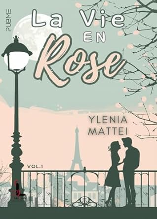 La vie en rose di Ylenia Mattei – Un Cuore Tra I Libri